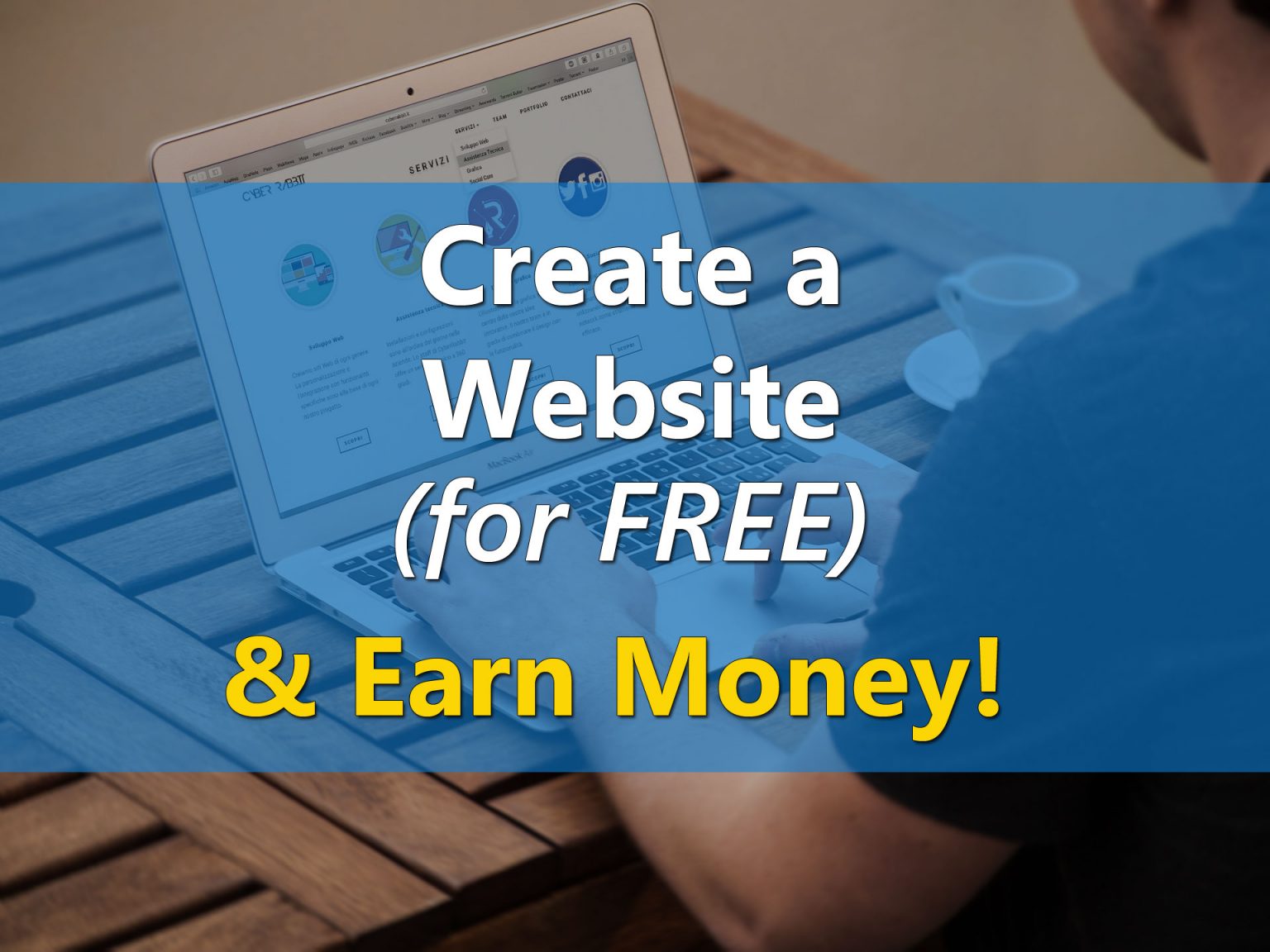 How To Create a Website (For Free) & Earn Money From It - Step By Step ...